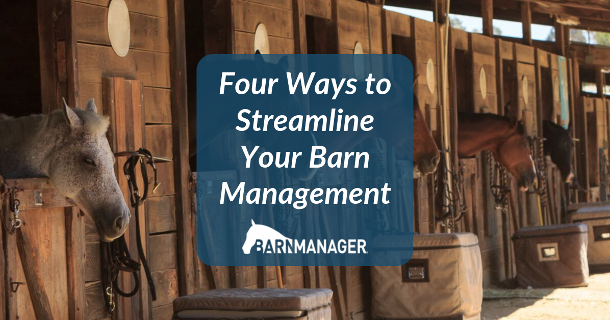 Barn Manager – Four Ways to Streamline Your Barn Management